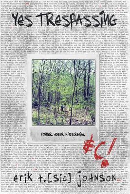Yes Trespassing by Erik T. Johnson | Goodreads