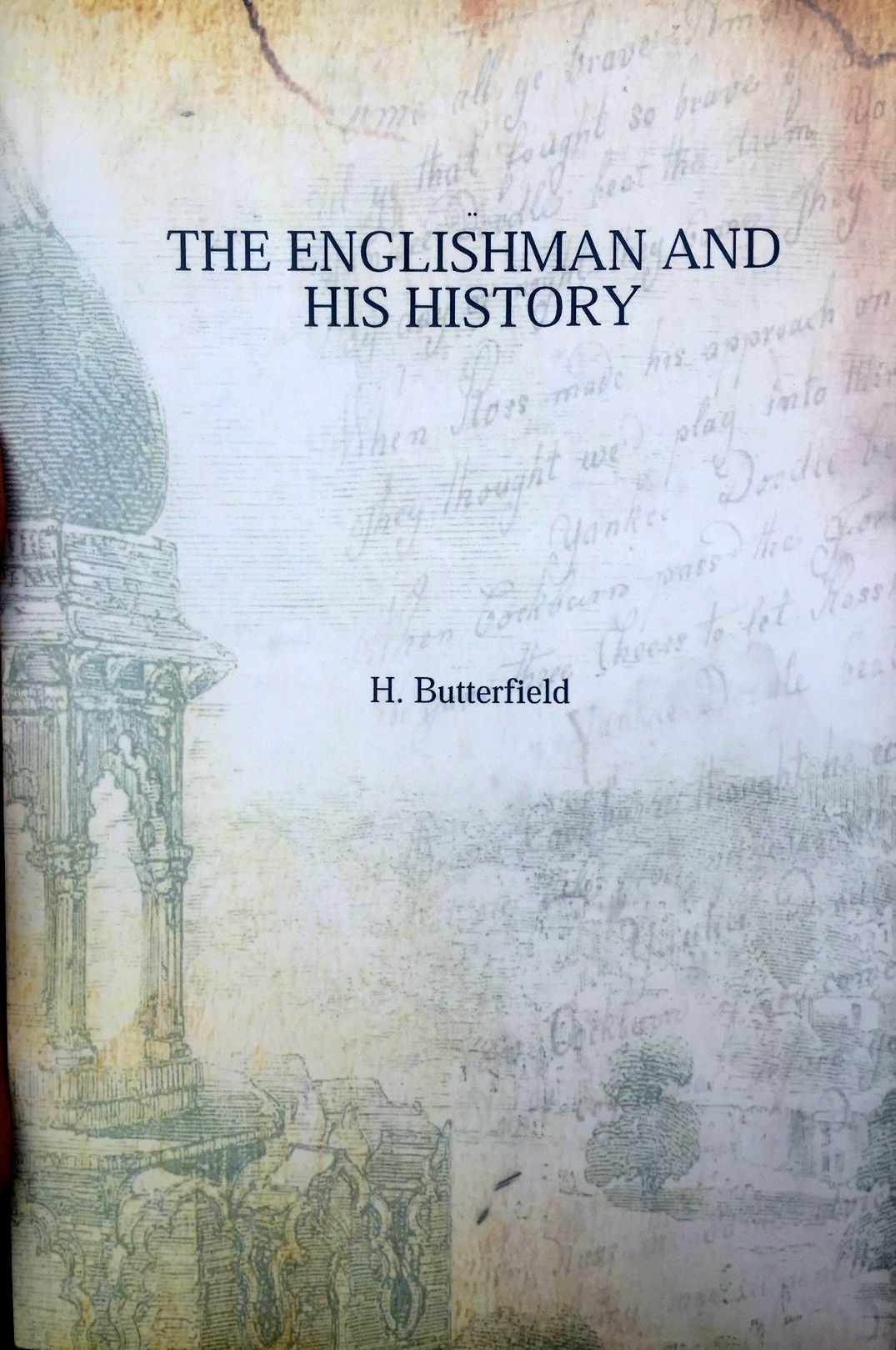The Englishman and His History by Herbert Butterfield | Goodreads