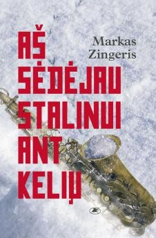 Aš sėdėjau Stalinui ant kelių by Markas Zingeris | Goodreads