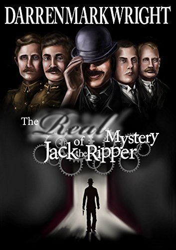 The Real Mystery of Jack the Ripper: The Untold Investigation by Darren ...