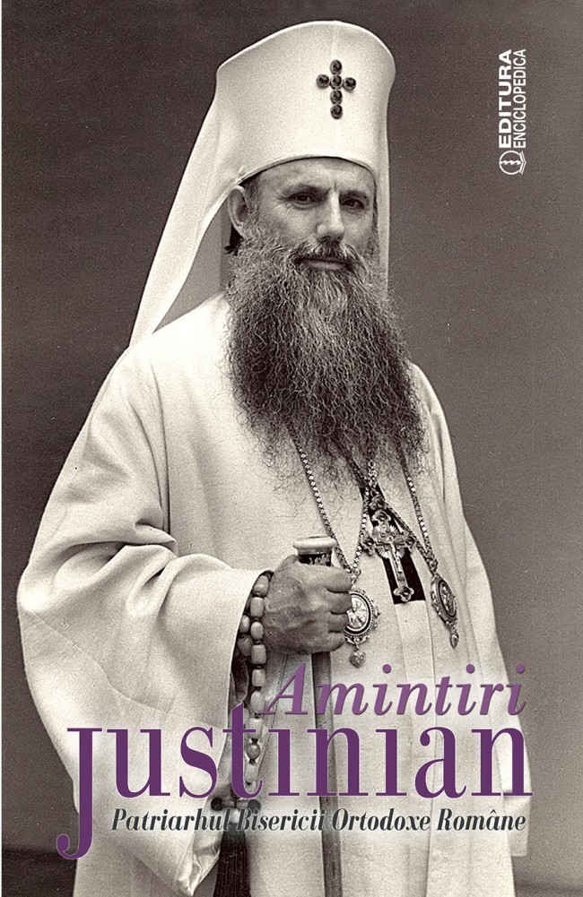 Amintiri. Justinian Patriarhul Bisericii Ortodoxe Române by Remus Rus ...