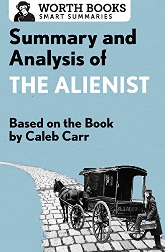 Summary and Analysis of The Alienist: Based on the Book by Caleb Carr ...