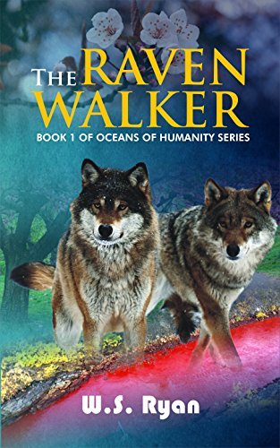 The Ravenwalker (Oceans of Humanity, #1) by W.S. Ryan | Goodreads