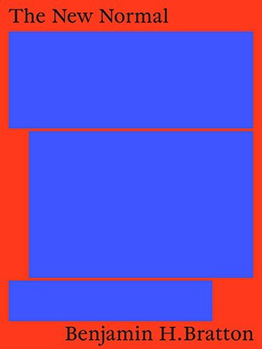 The New Normal by Benjamin H. Bratton | Goodreads