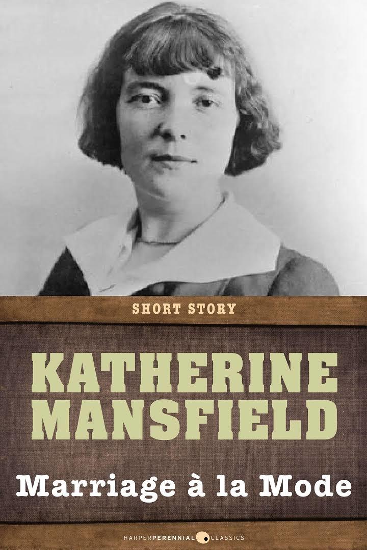 Marriage a la Mode: Short Story by Katherine Mansfield | Goodreads