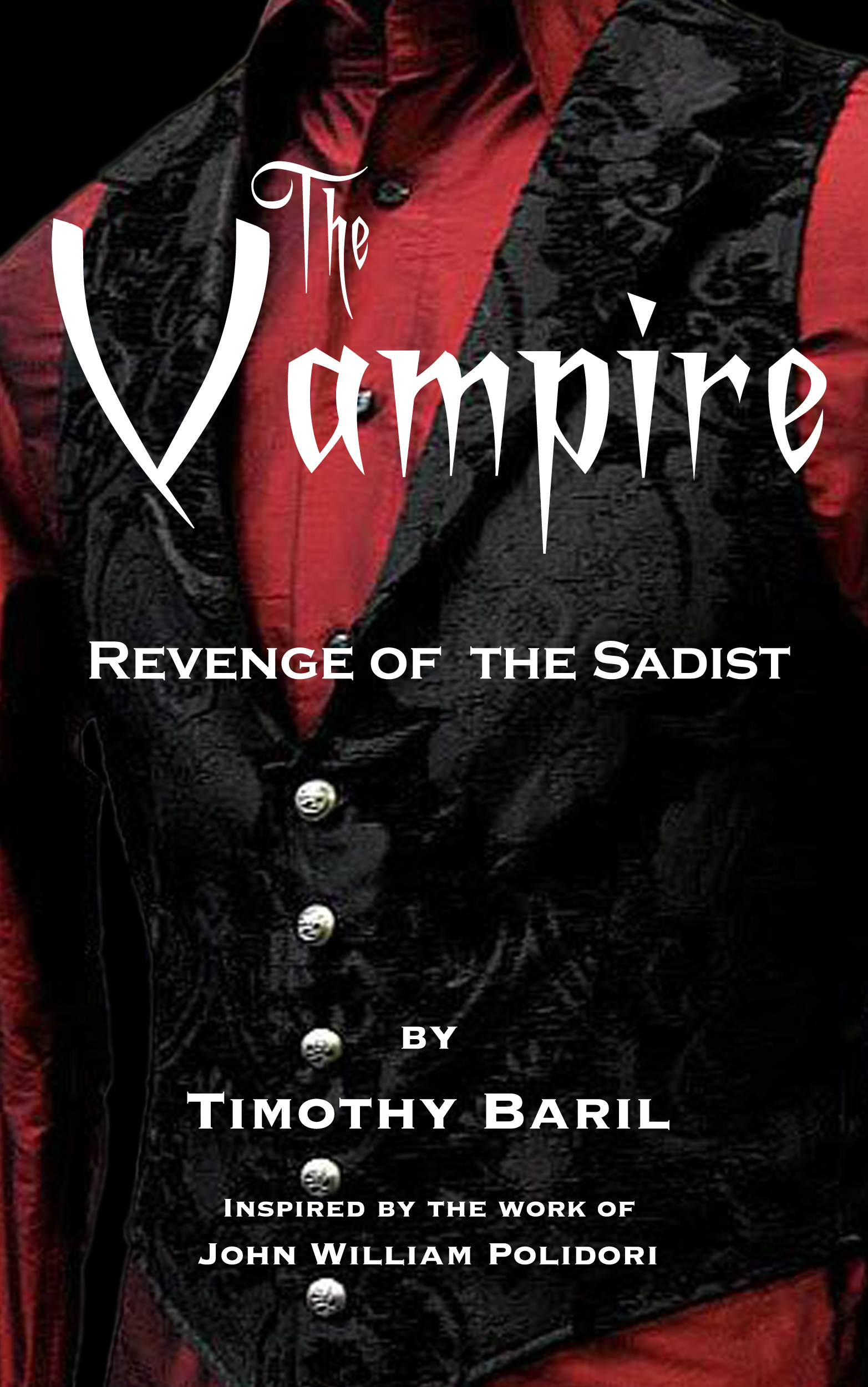 The Vampire: Revenge of the Sadist by Timothy Baril | Goodreads