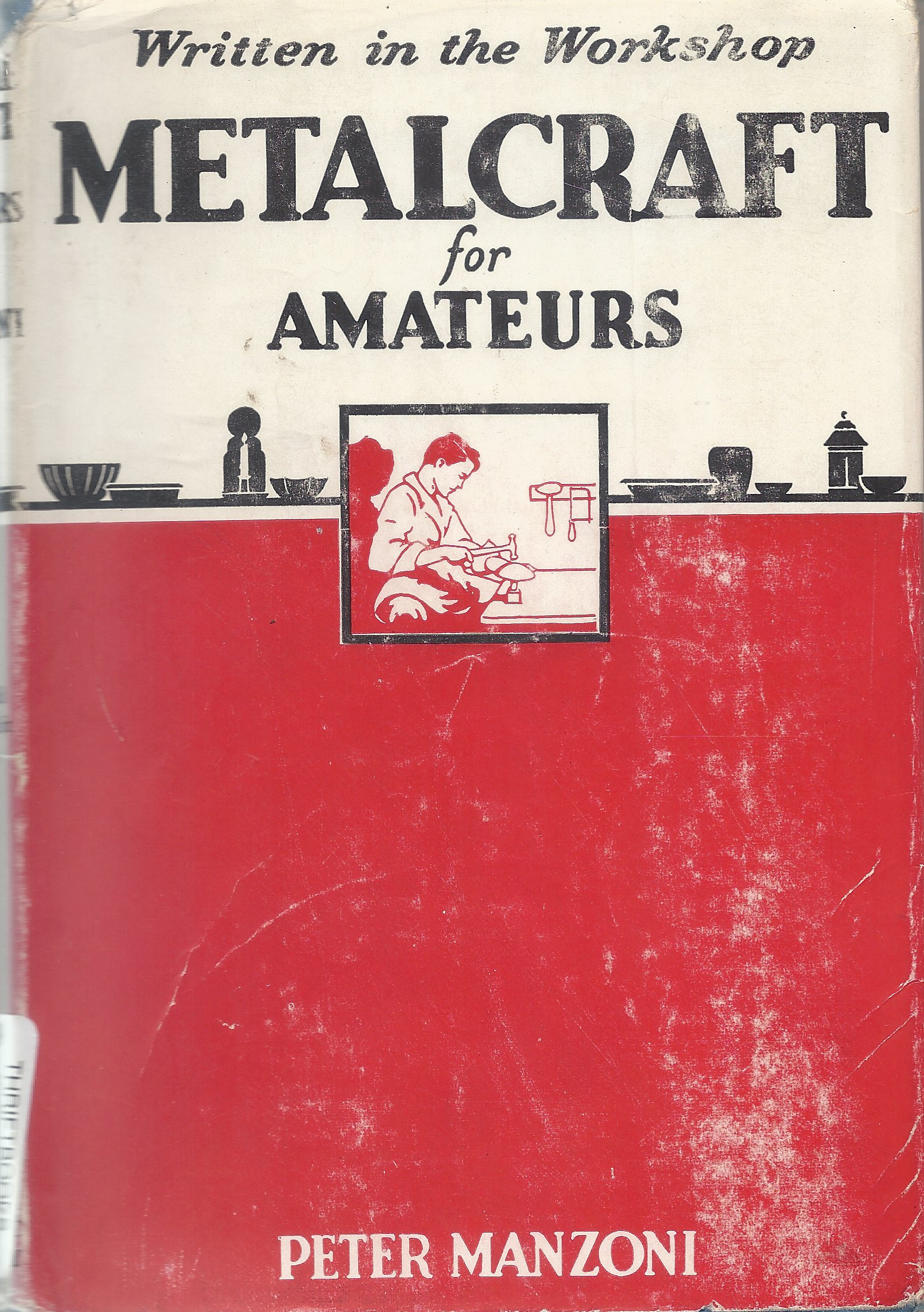 Metalcraft For Amateurs by Peter Manzoni | Goodreads