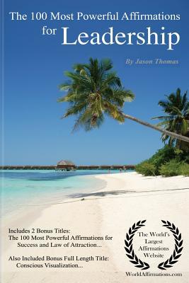 Affirmation | The 100 Most Powerful Affirmations for Leadership ...