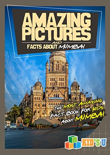 Amazing Pictures and Facts About Mumbai: The Most Amazing Fact Book for ...
