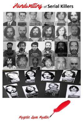 Handwriting of Serial Killers by Mozelle Martin | Goodreads