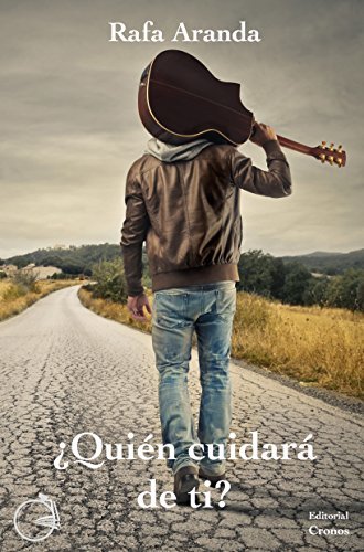 ¿Quién cuidará de ti? (Spanish Edition) by Rafa Aranda | Goodreads