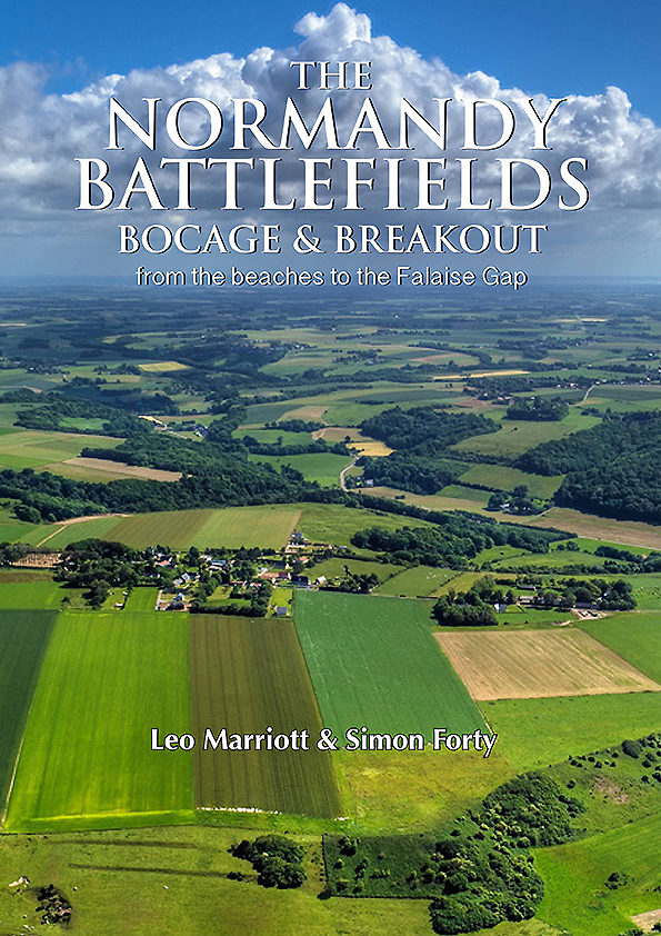 The Normandy Battlefields: Bocage and Breakout: From the Beaches to the ...