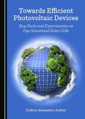 Towards Efficient Photovoltaic Devices by Codrin Alexandru Andrei ...