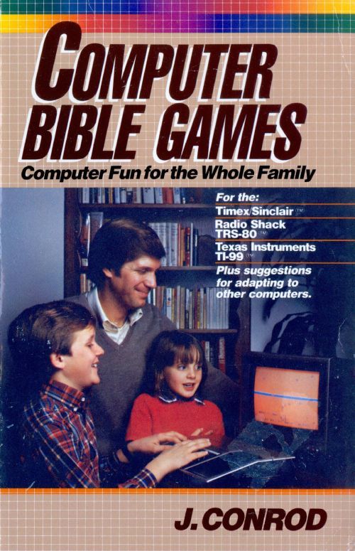 Computer Bible Games : Computer fun for the whole family by J. Conrod ...