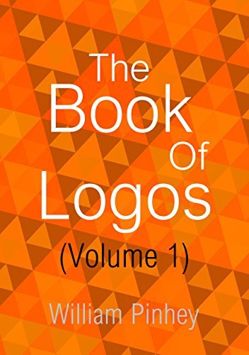 The Book Of Logos (Volume 1) by William Pinhey | Goodreads