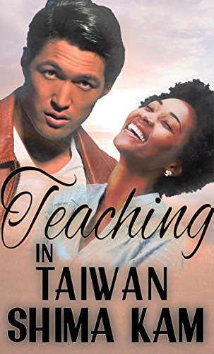 Teaching in Taiwan (The BWAM Experience Book 1) by Shima Kam | Goodreads