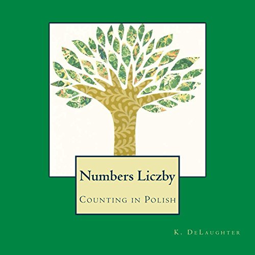 Numbers Liczby: Counting in Polish by K. Delaughter | Goodreads