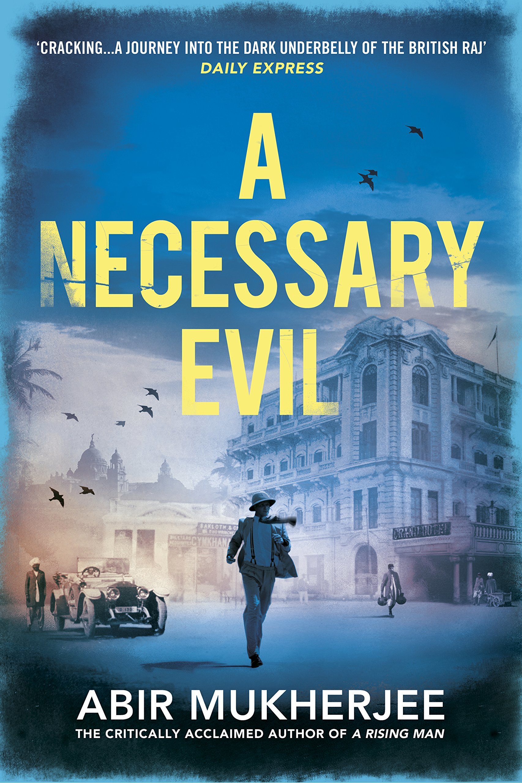 A Necessary Evil (Sam Wyndham, #2) by Abir Mukherjee | Goodreads