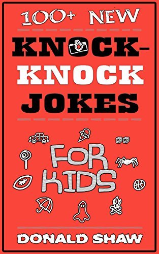 100+ New Knock-Knock Jokes For Kids by Donald Shaw | Goodreads