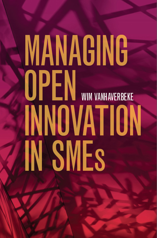 Managing open innovation in SMEs by Wim Vanhaverbeke | Goodreads