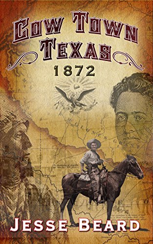 Cowtown Texas 1872 by Jesse Beard | Goodreads