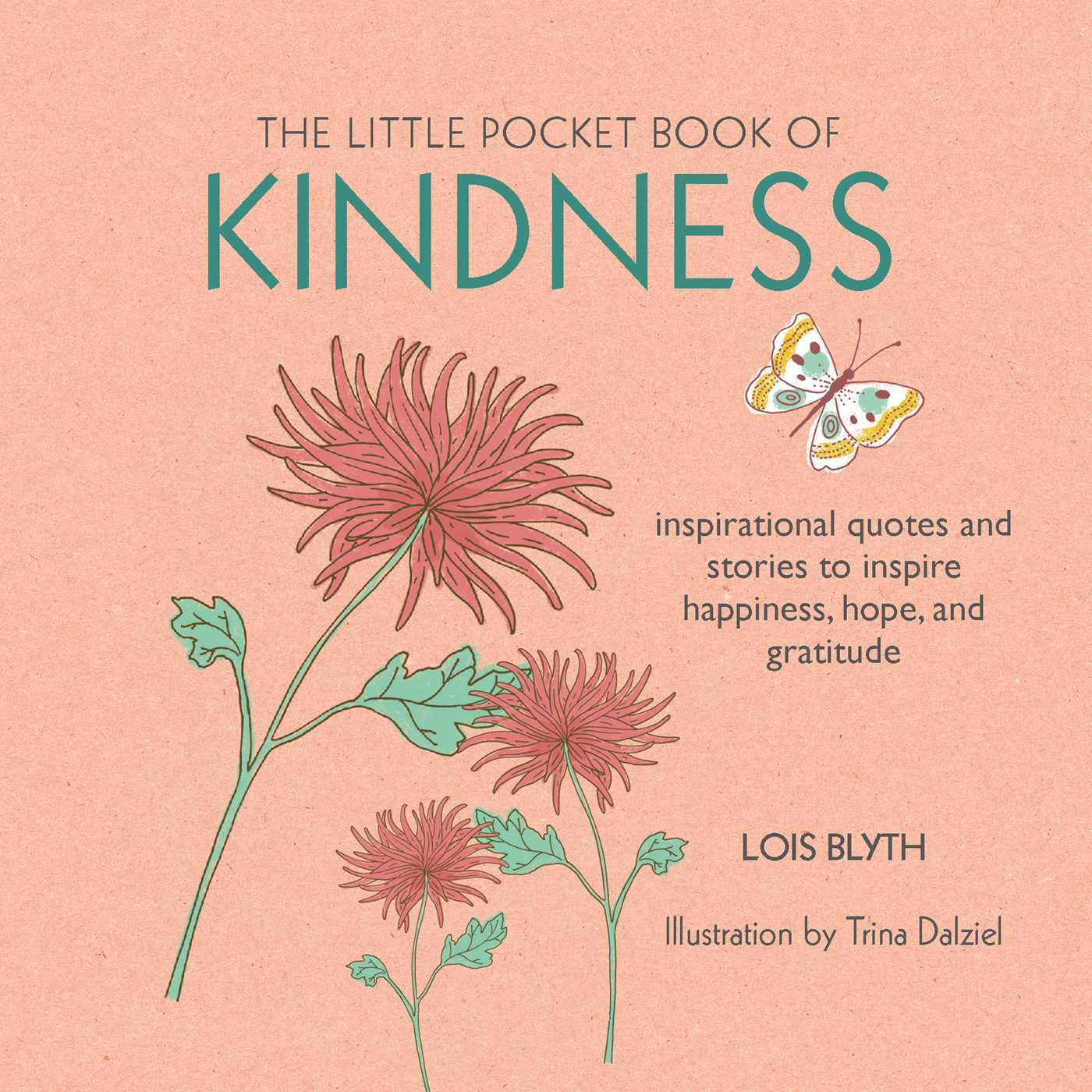 The Little Pocket Book of Kindness: inspirational quotes and stories to ...