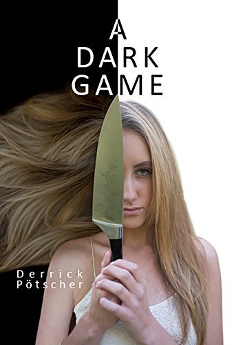 A Dark Game by Mr Derrick Potscher | Goodreads