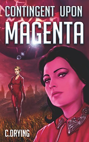 Contingent Upon Magenta by C. Drying | Goodreads