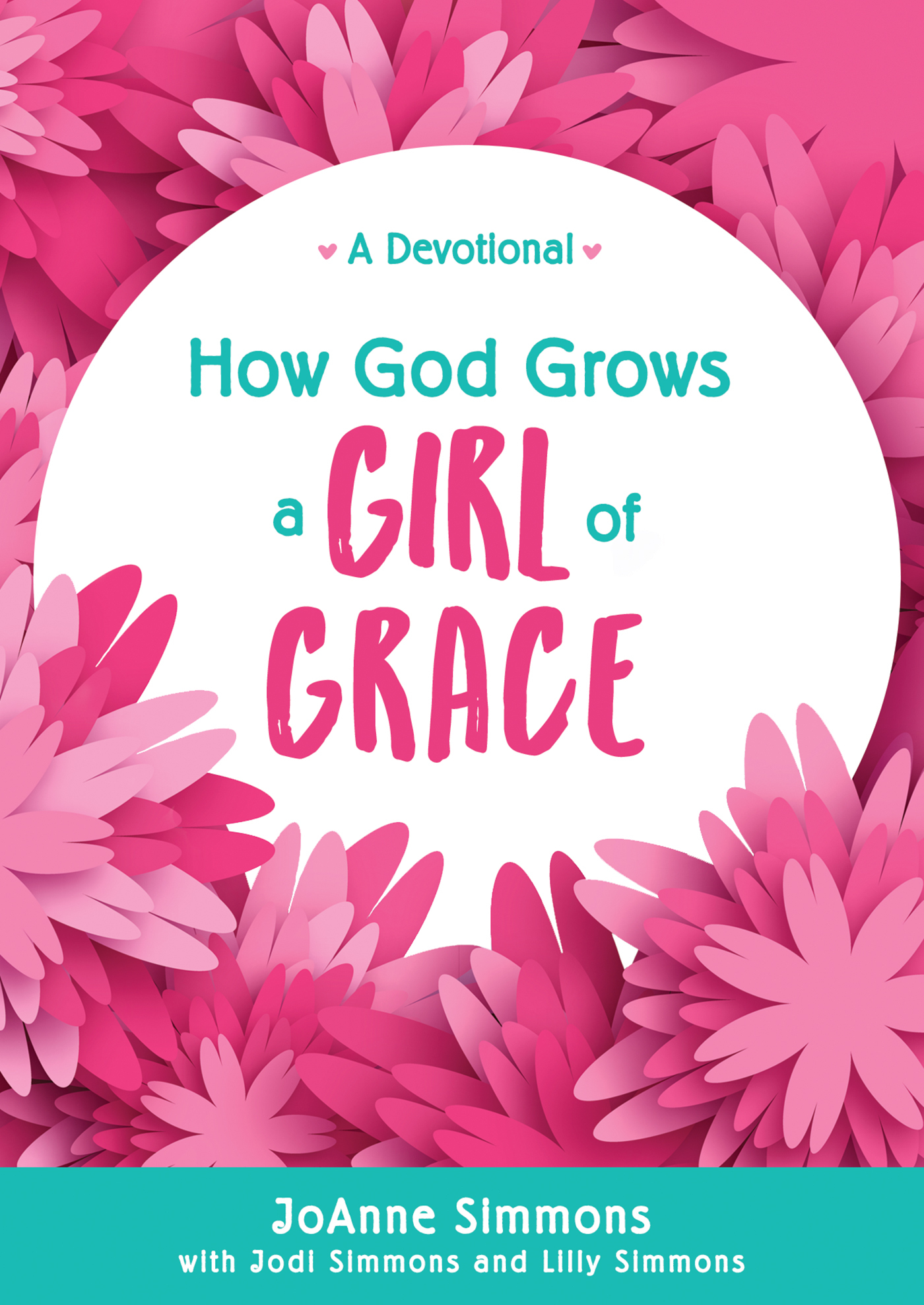 How God Grows a Girl of Grace: A Devotional by JoAnne Simmons | Goodreads