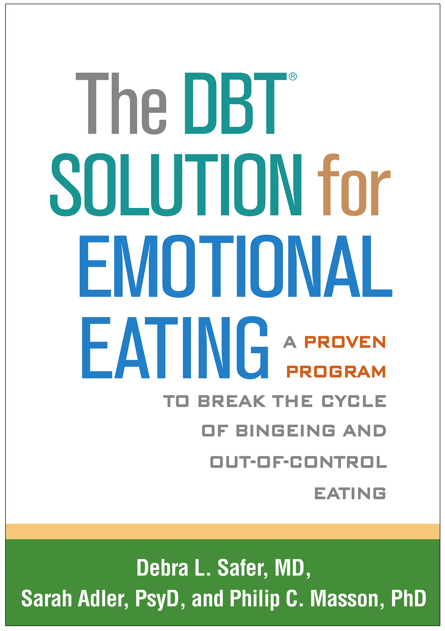 The DBT Solution for Emotional Eating: A Proven Program to Break the ...