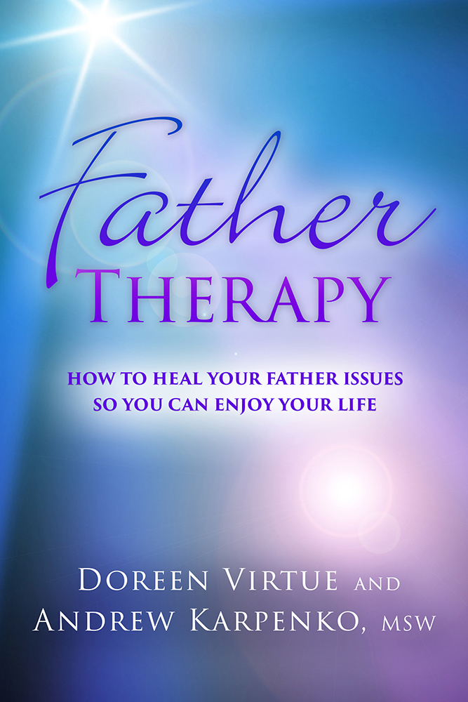 Father Therapy: How to Heal Your Father Issues So You Can Enjoy Your ...