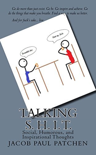 Talking S. H. I. T.: Social, Humorous, and Inspirational Thoughts by ...