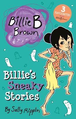 Billie's Sneaky Stories - Billie B Brown by Sally Rippin | Goodreads