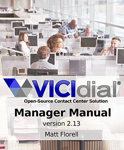 VICIdial® Manager Manual: version 2.13 by Matt Florell | Goodreads