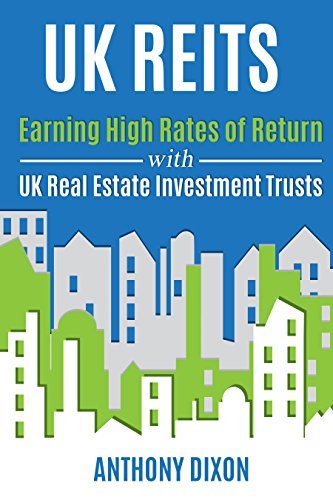 UK REITs: Earning High Rates of Return with UK Real Estate Investment ...