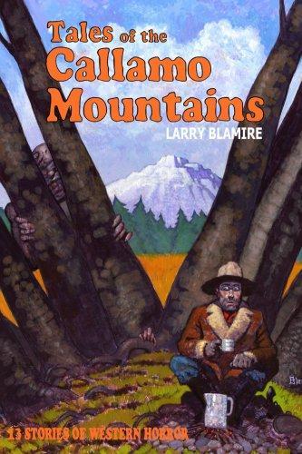 Tales of the Callamo Mountains by Larry Blamire | Goodreads