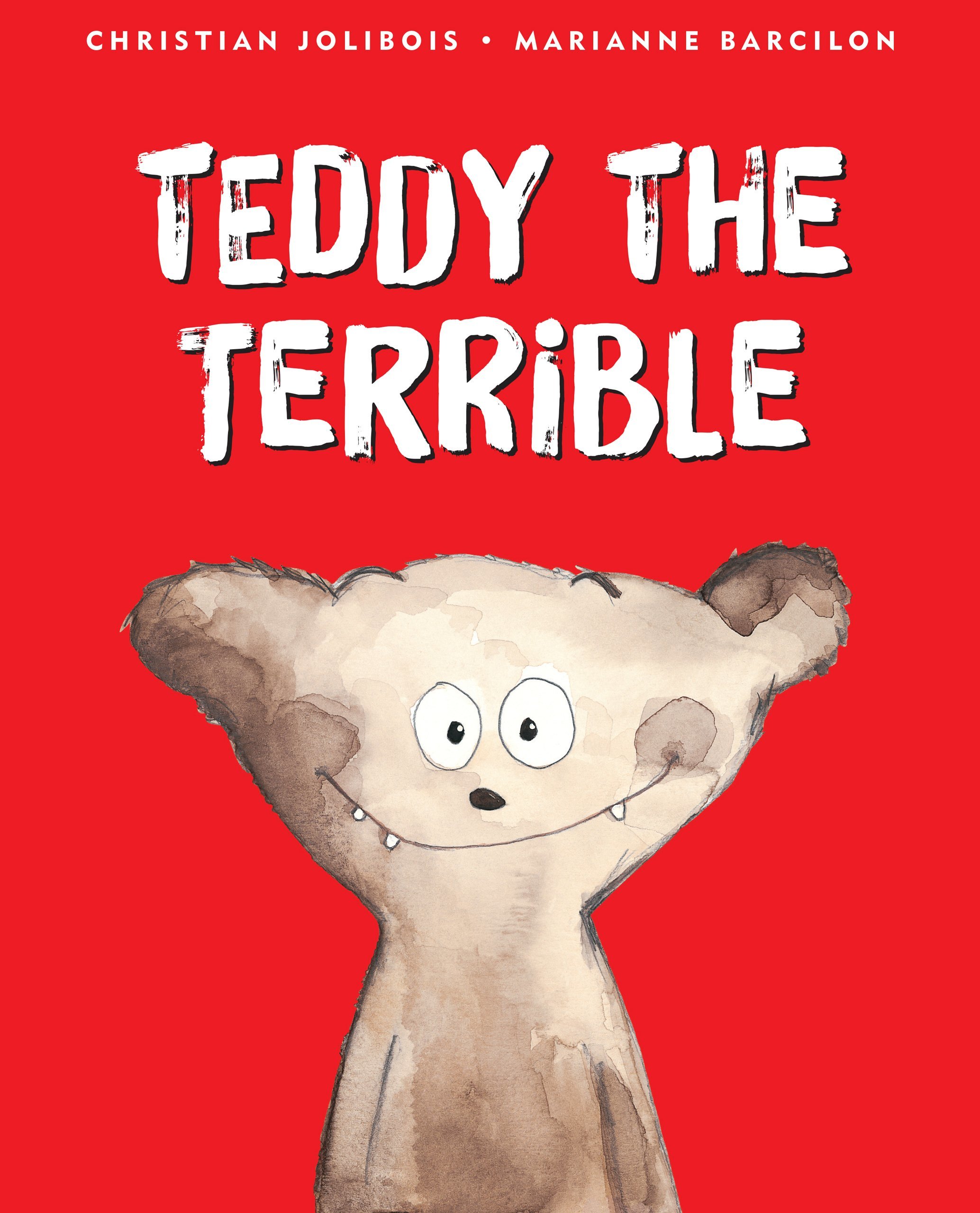Teddy the Terrible by Christian Jolibois | Goodreads