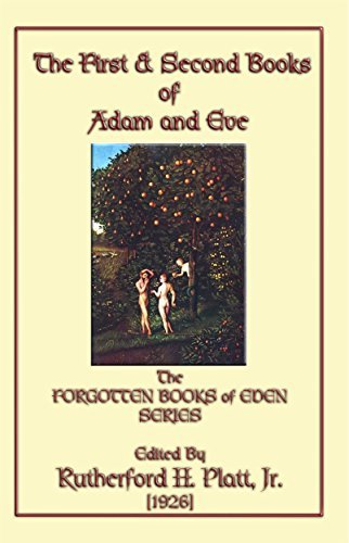 The First and Second Books of Adam and Eve: Book 1 in the Forgotten ...