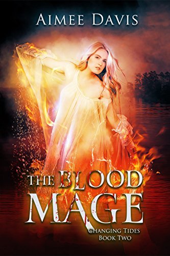 The Blood Mage (Changing Tides Book #2) by Aimee Davis | Goodreads