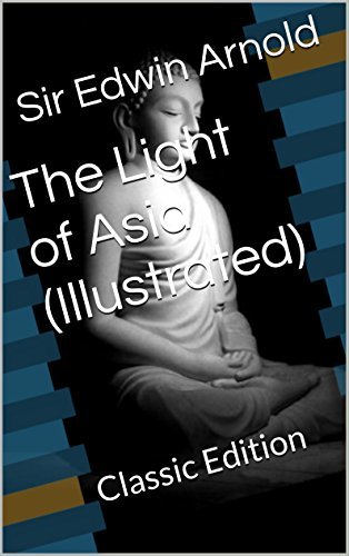 The Light of Asia (Illustrated): Classic Edition by Edwin Arnold ...