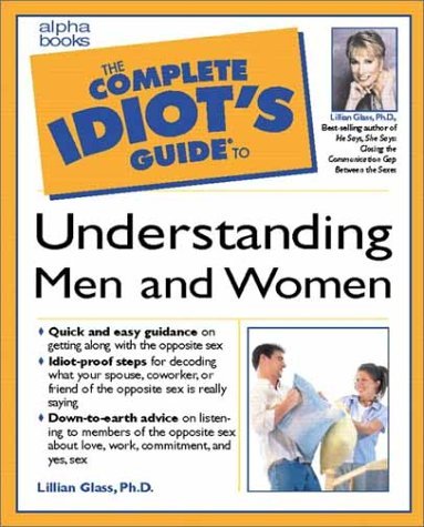Complete Idiot's Guide to Understanding Men and Women by Lillian Glass ...