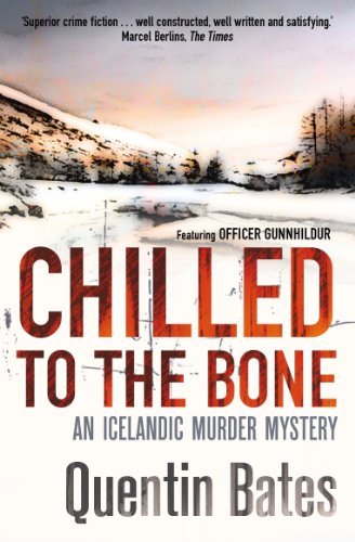 Chilled to the Bone: An Icelandic thriller that will grip you until the ...