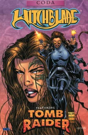 Witchblade featuring Tomb Raider: Coda by Michael Layne Turner | Goodreads