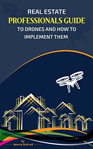Real Estate Professional's Guide to Drones and How to Implement Them by ...