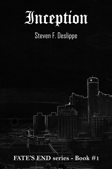 Inception (Fate's End series - Book #1) by Steven F. Deslippe | Goodreads