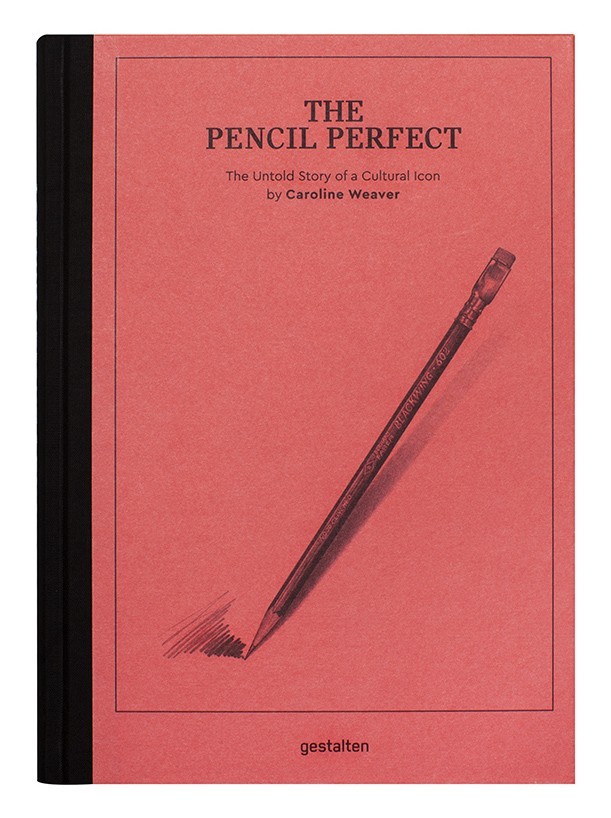 The Pencil Perfect: The Untold Story of a Cultural Icon by Caroline ...