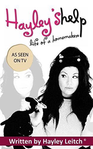 Hayley's Help - Life of a Homemaker by Hayley Leitch | Goodreads