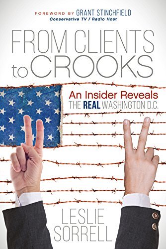 From Clients to Crooks: An Insider Reveals the Real Washington D.C. by ...