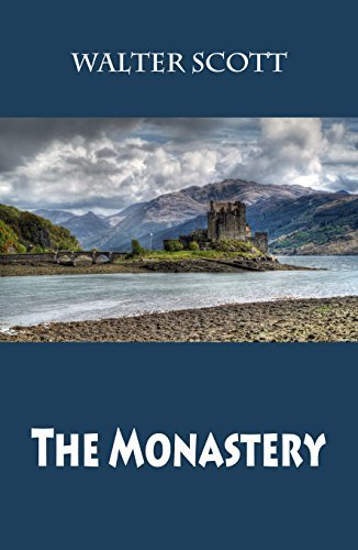 The Monastery (illustrated) by Walter Scott | Goodreads