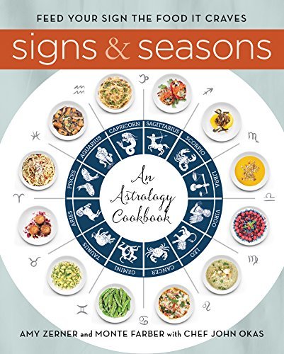 Signs & Seasons: An Astrology Cookbook by Amy Zerner | Goodreads